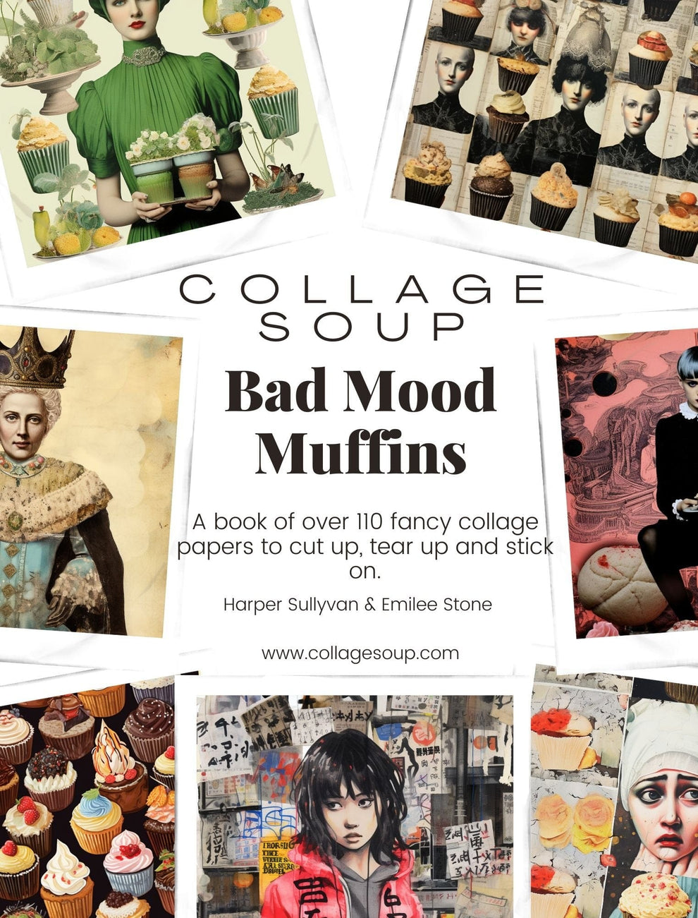 Collage Soup - Muffins de mal humor: 110 collages de mal humor